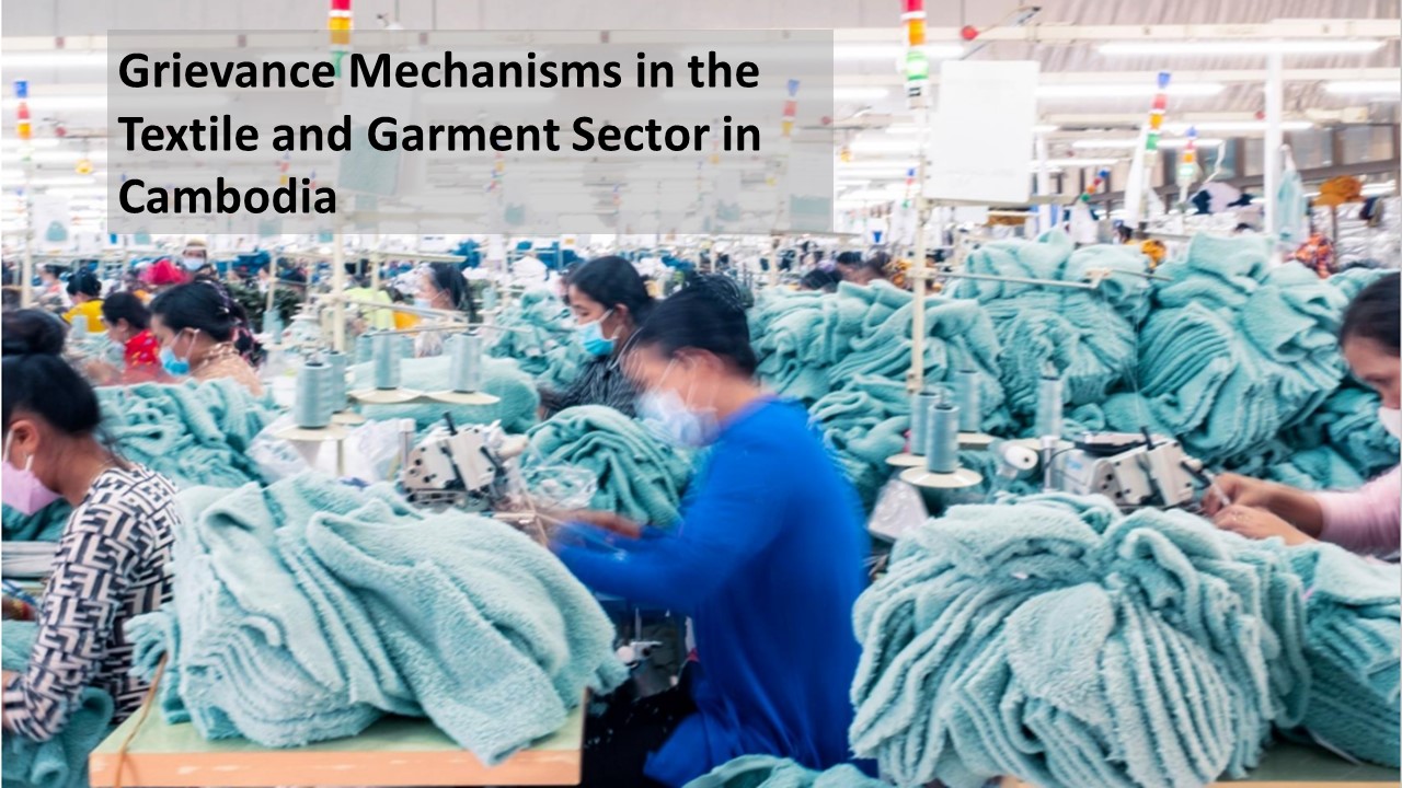 Grievance Mechanisms in the Textile and Garment Sector in Cambodia ...